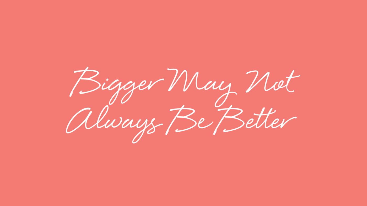 Bigger Is Not Always Better; Small Businesses May Have the Edge ...